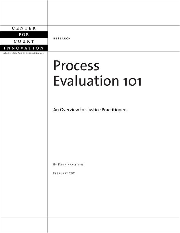 Process Evaluation 101: An Overview for Justice Practitioners - Center for Justice Innovation