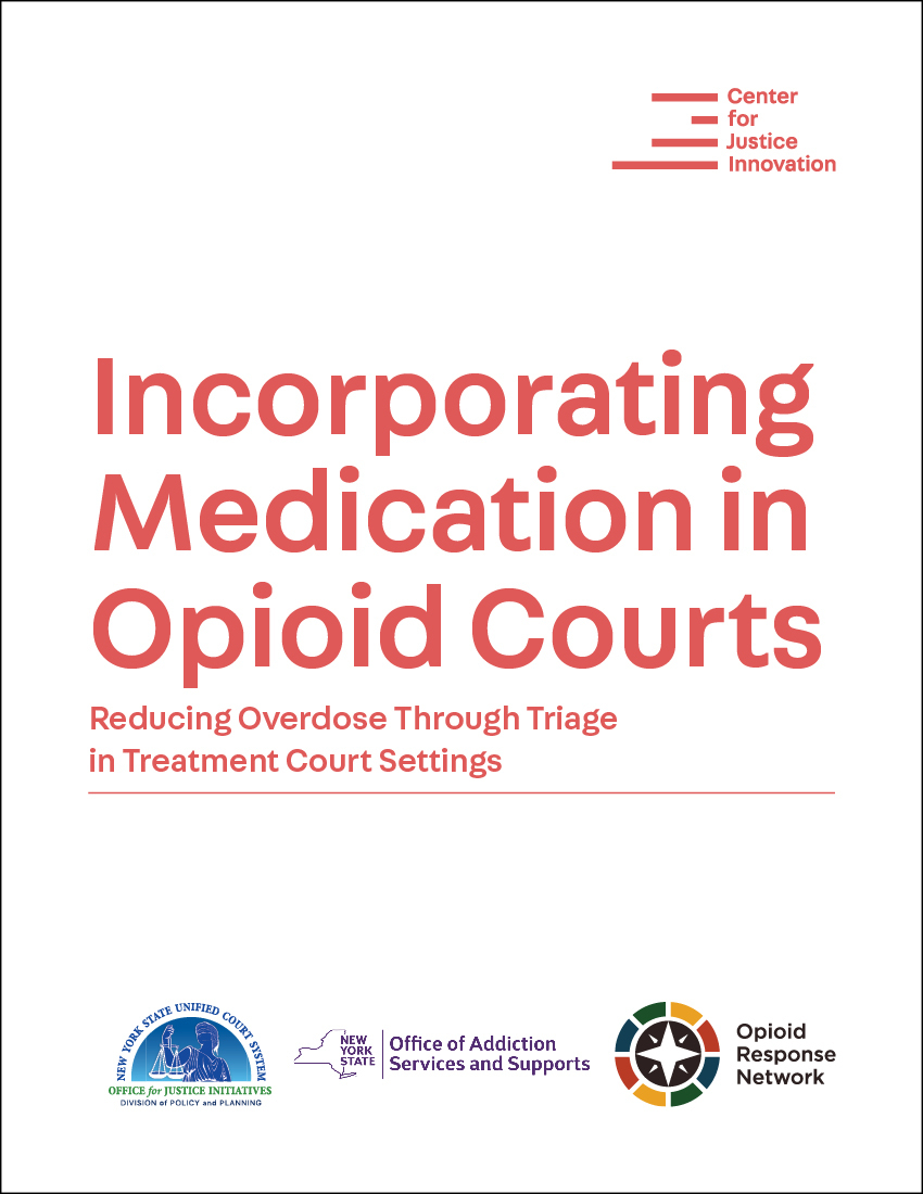 Incorporating Medication in Opioid Courts - Center for Justice Innovation