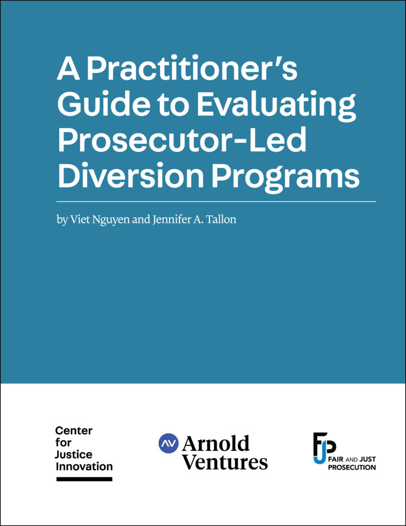 A Practitioner’s Guide to Evaluating Prosecutor-Led Diversion Programs ...