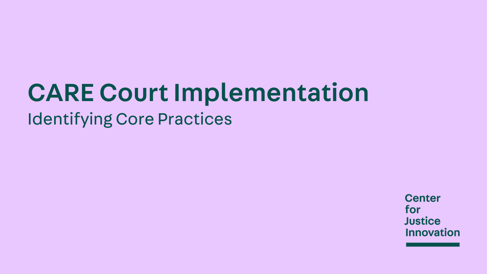 CARE Court Implementation: Identifying Core Practices - Center for ...